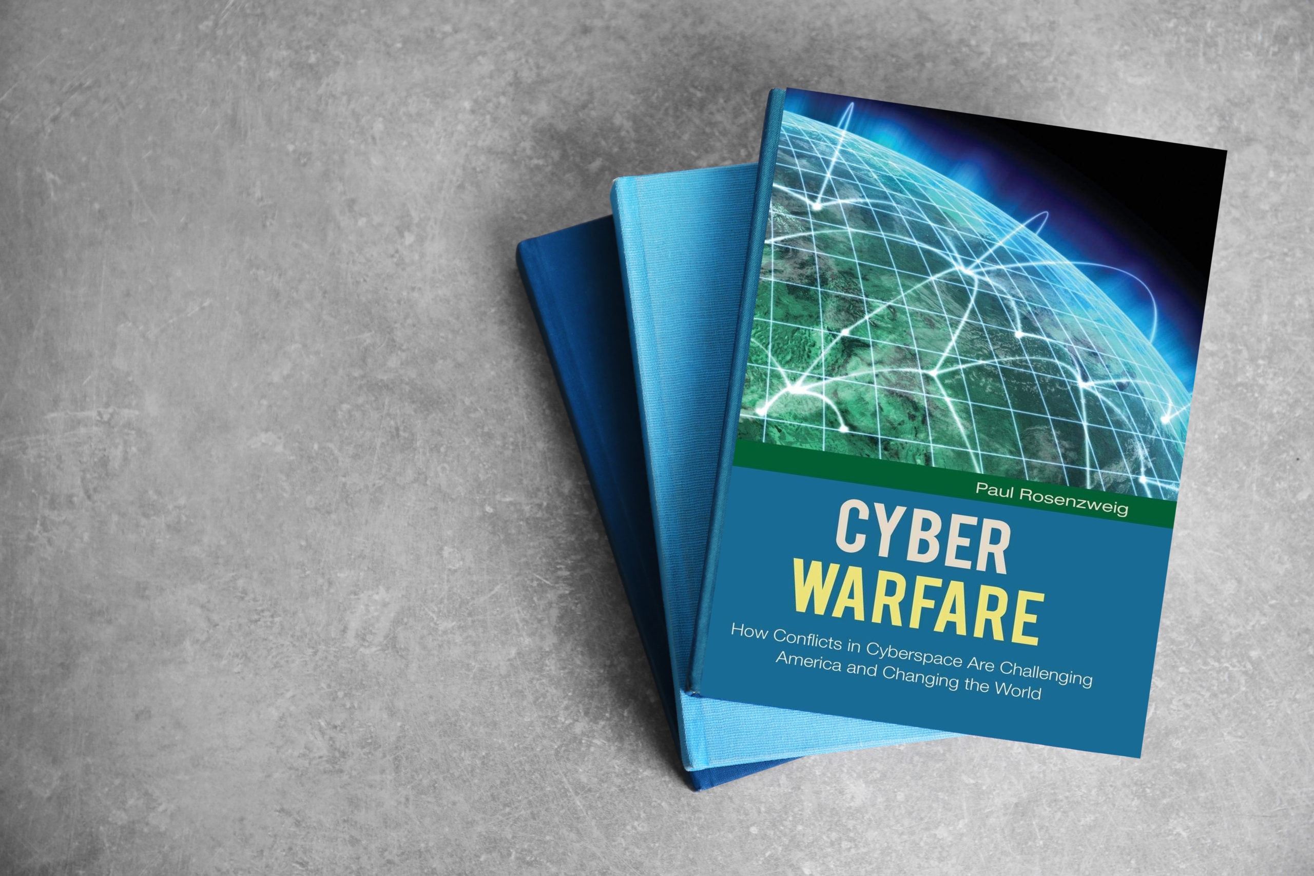 Cyber Warfare: How Conflicts in Cyberspace Are Challenging America and ...